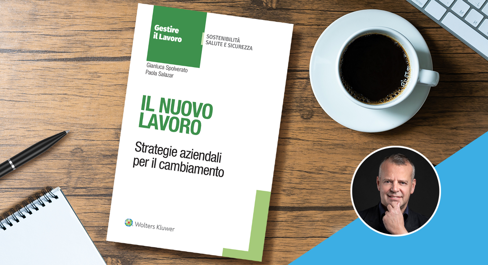 “Il nuovo lavoro: strategie aziendali per il cambiamento” il libro di Gianluca Spolverato e ...